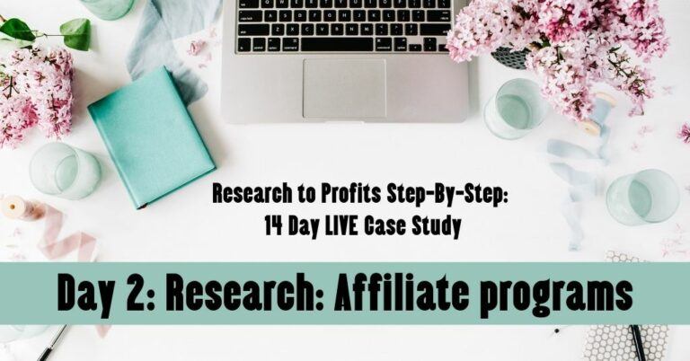 Day 2: Research: Affiliate Programs:14 Day Live Case Study
